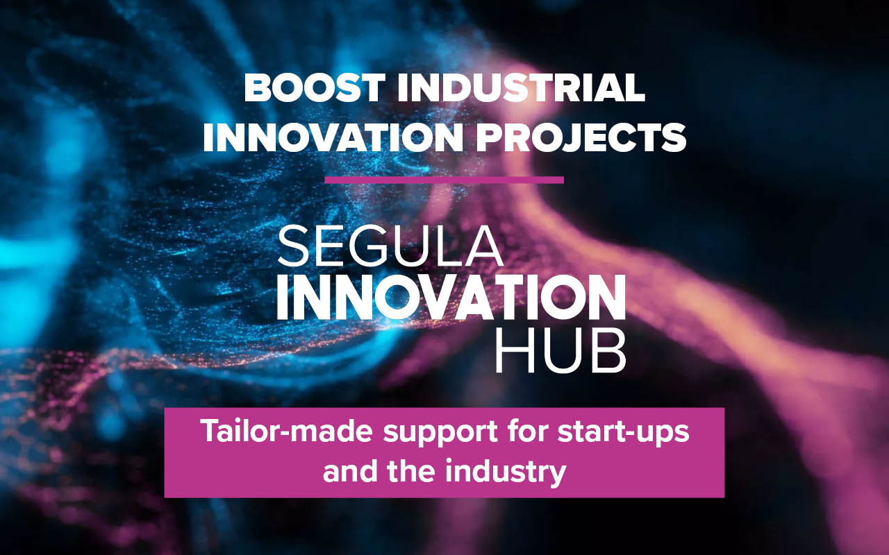 SEGULA Innovation Hub - Boosting industrial innovation projects ...